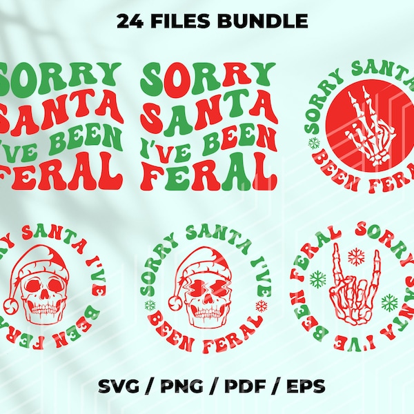 Sorry Santa Ive Been Feral Svg - Etsy
