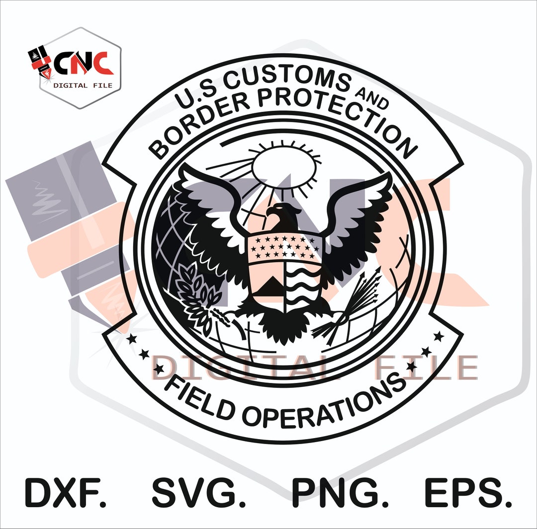US Customs and Border Protection Field Operations Vector File for Laser ...