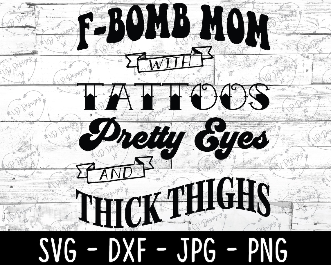 F-bomb Mom With Tattoos Pretty Eyes and Thick Thighs SVG - Etsy