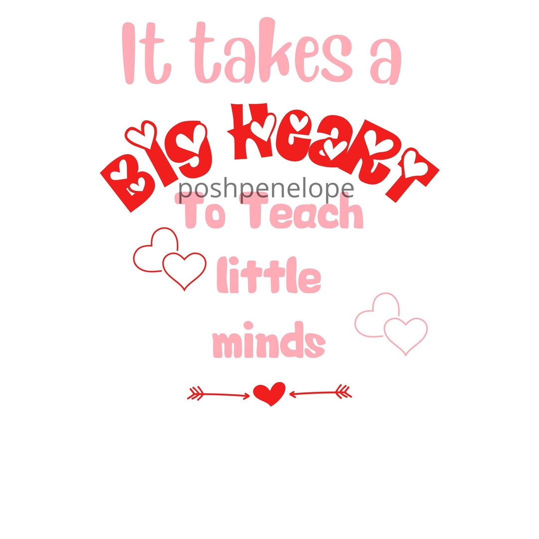 It Takes a Big Heart to Teach Little Minds Svg Download. Teachers ...