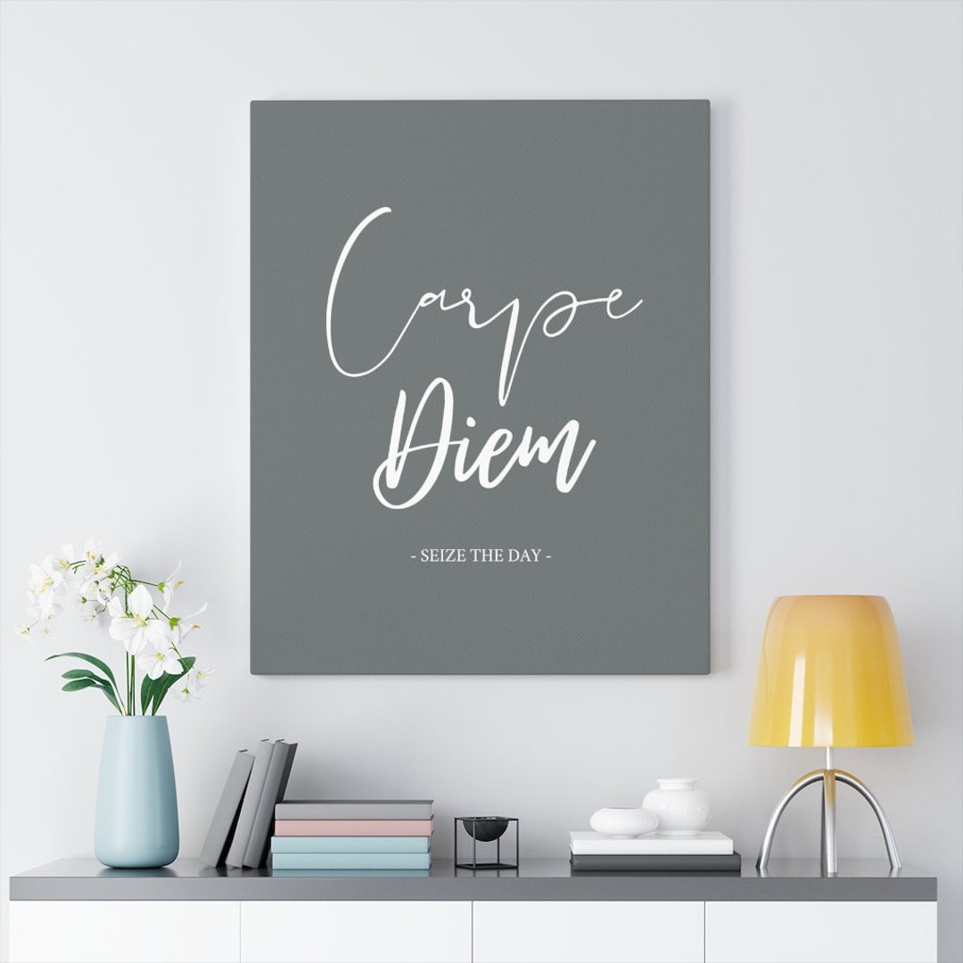 Carpe Diem - Seize the Day - Latin Print - Positive Thinking - Latin ...