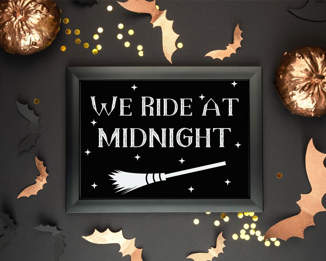 We Ride at Midnight |halloween Printable Decor|witchy Quote |broomstick ...