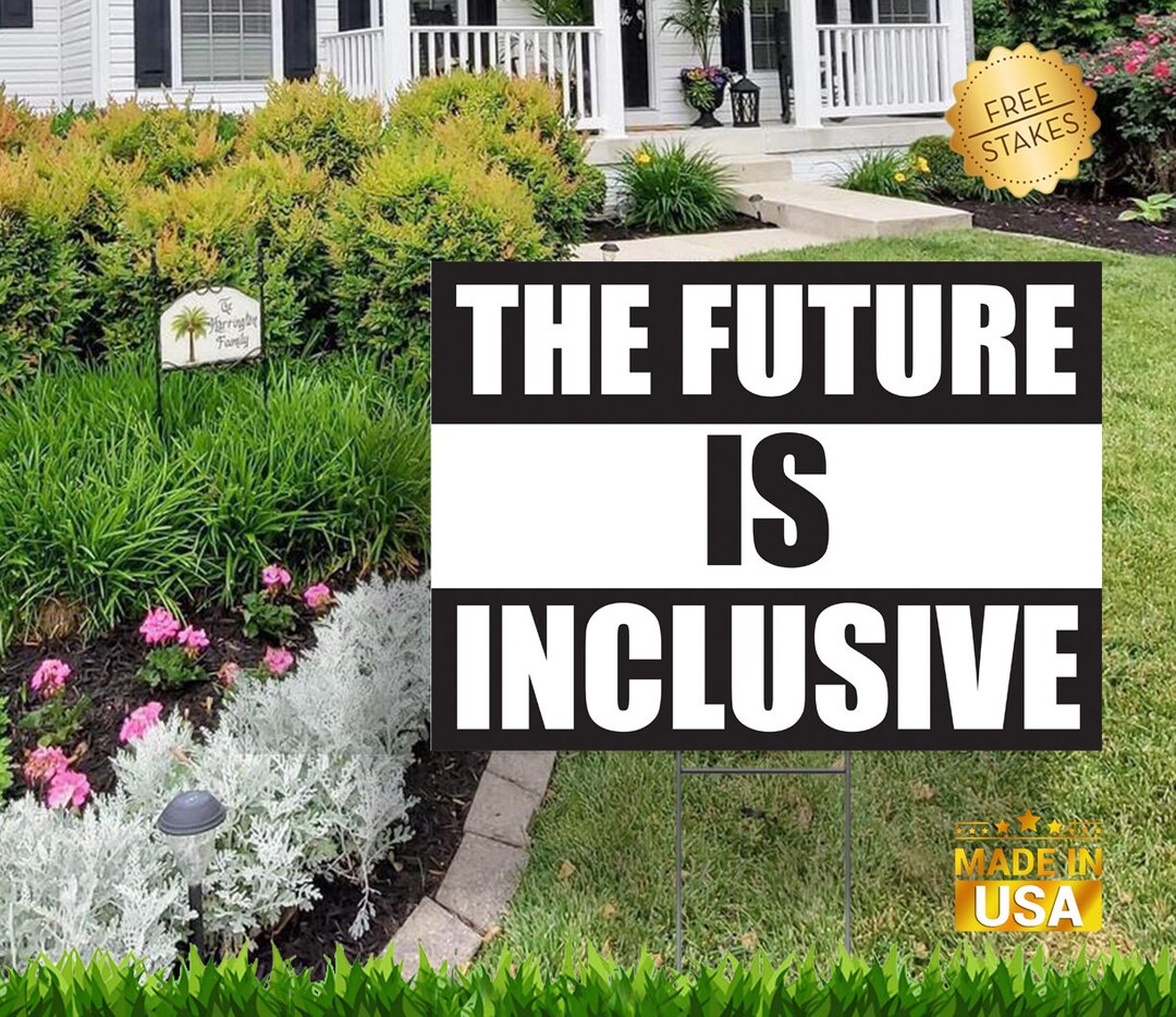 The Future is Inclusive - Yard Sign With H-stake for Display. - Etsy
