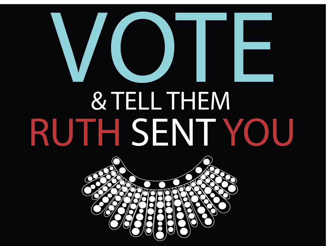 Vote & Tell Them Ruth Bader Ginsburg Sent Me | Etsy