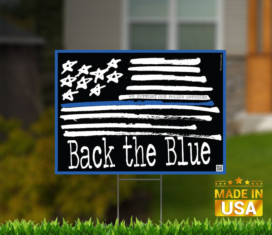 Back the Blue. "we Support" Edition - 18" X 24" Corrugated Yard Sign ...
