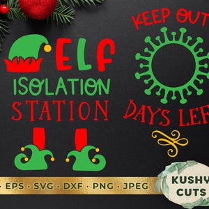Elf SVG, Elf Isolation Station SVG, Elf Quarantine SVG, Christmas Elf ...