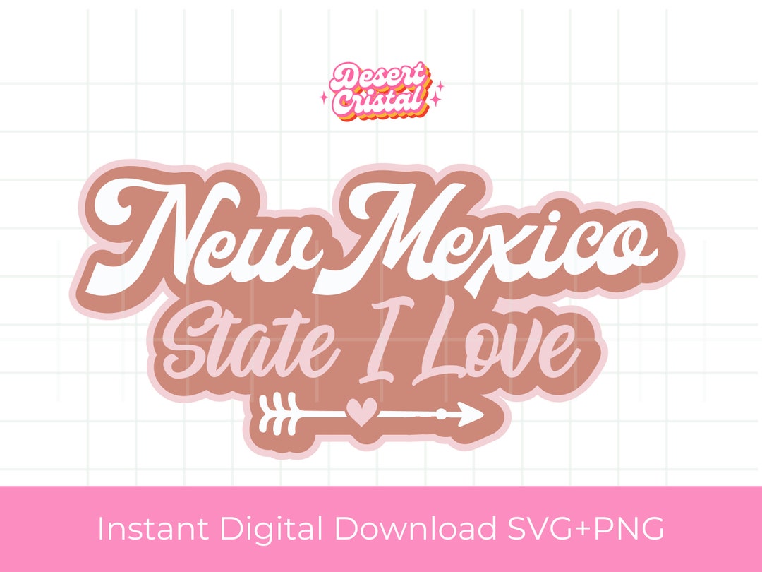 I Love New Mexico SVG and PNG, Texas Clipart, Digital Cut File for ...