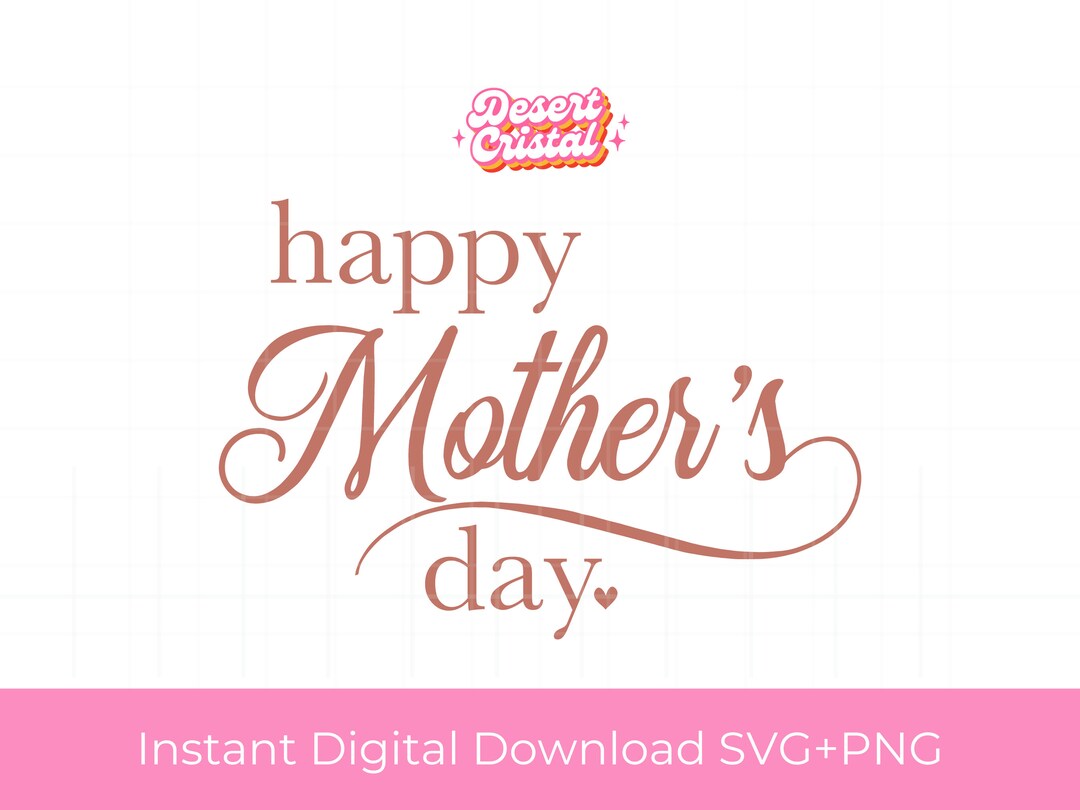 Happy Mothers Day SVG and PNG File, for Silhouette and Cricut Project ...
