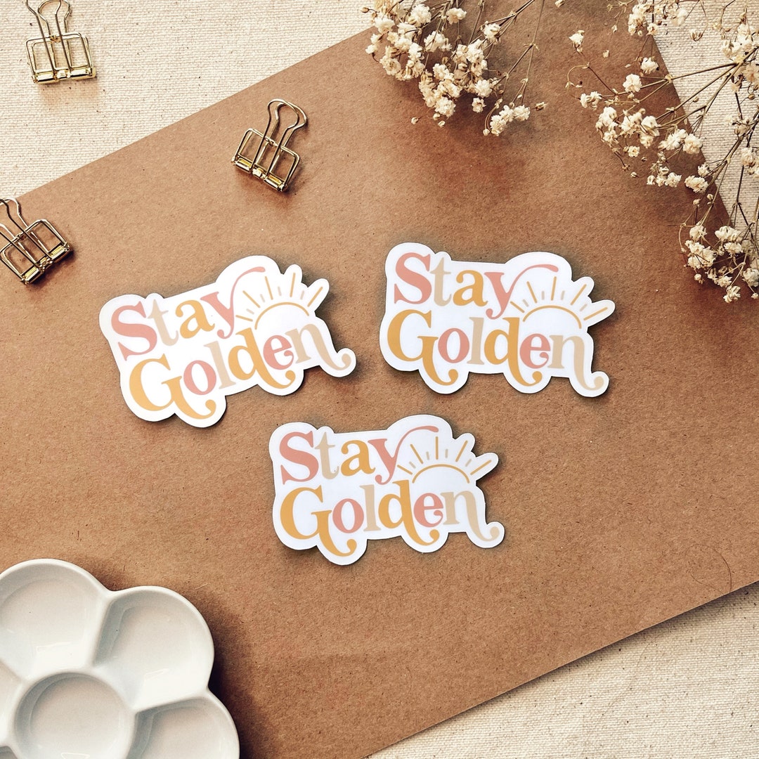 Stay Golden Sticker Waterproof Sticker Die Cut Quote Sticker Aesthetic ...