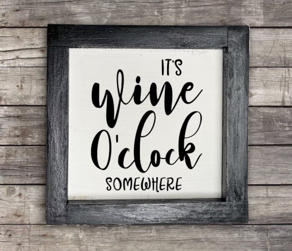 Its Wine O Clock Somewhere Wine Sign Funny Signs Wine | Etsy Its Wine O Clock Somewhere Wine Sign Funny Signs Wine | Etsy