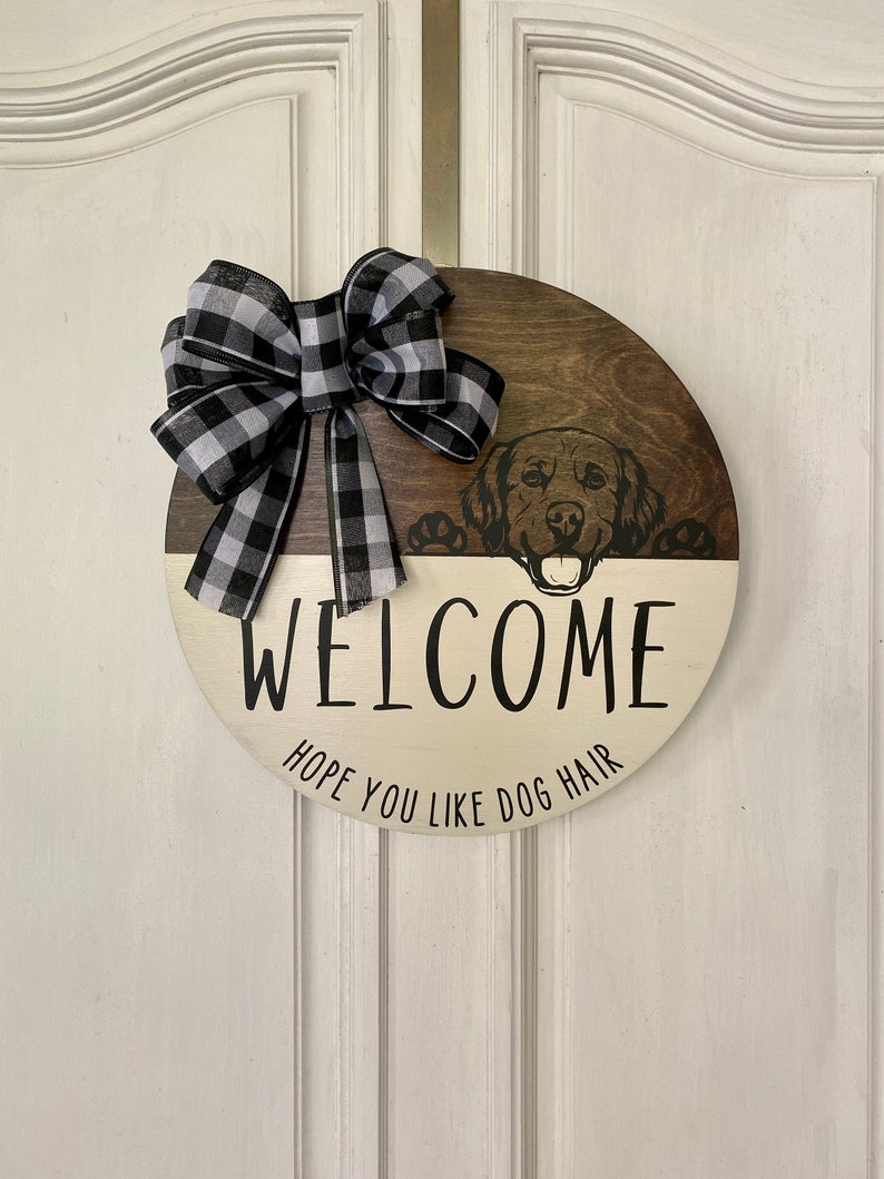 Welcome Door Sign Welcome Dog Sign Hope You Like Dog Hair - Etsy
