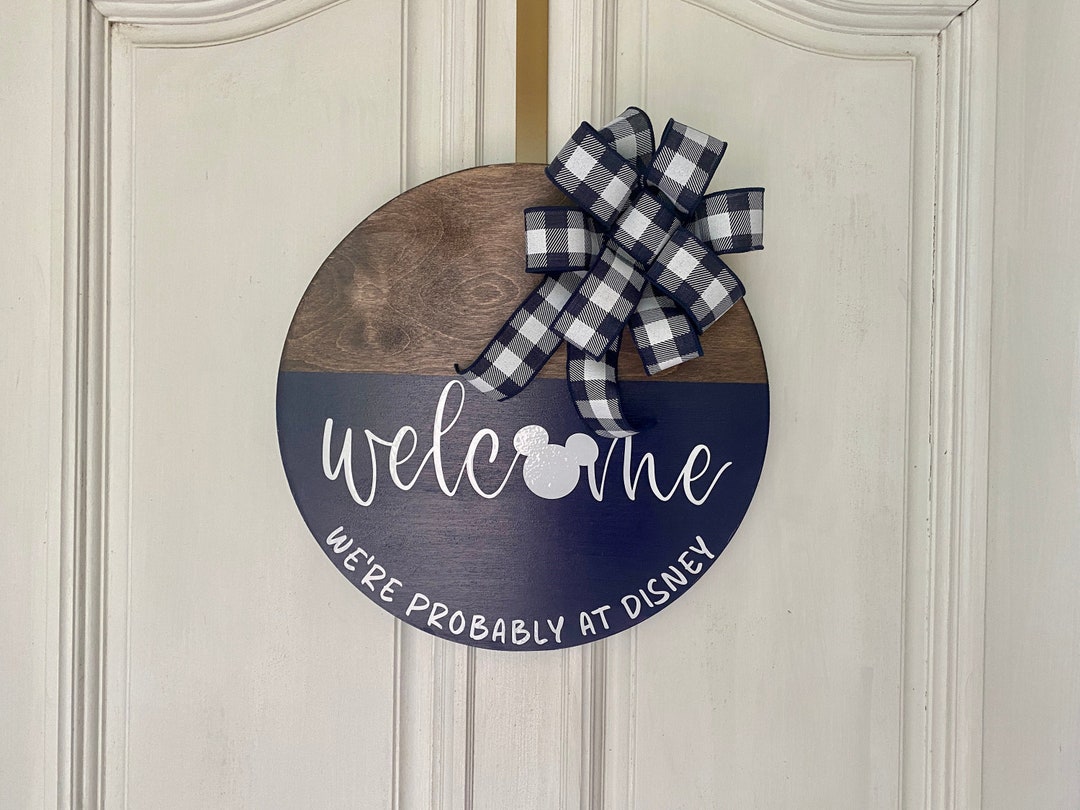 Welcome Door Sign, Welcome Disney Sign, We're Probably at Disney Door ...
