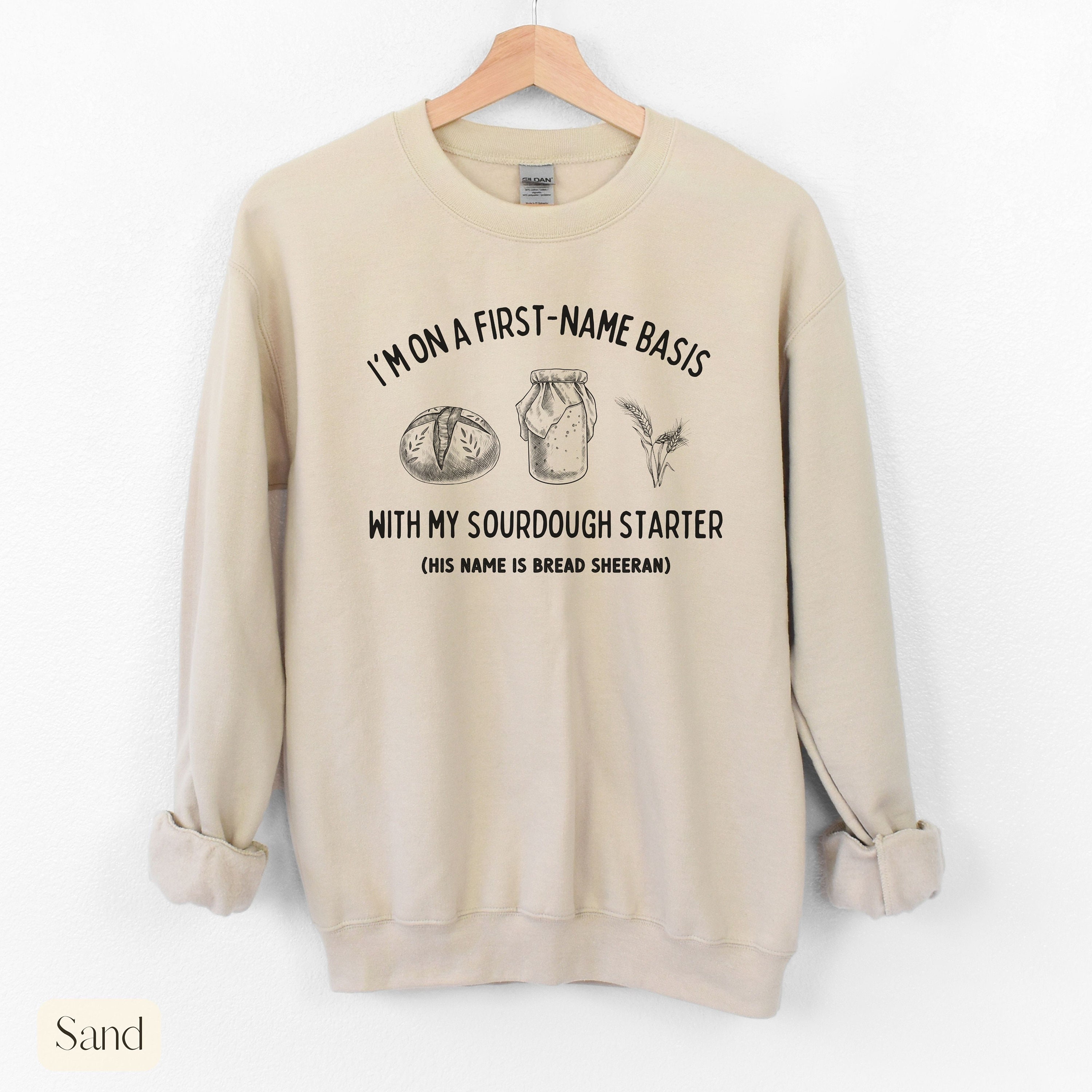 Sourdough Bread Sweatshirt, Sourdough Baker Gift, Sourdough Gifts, Gift ...