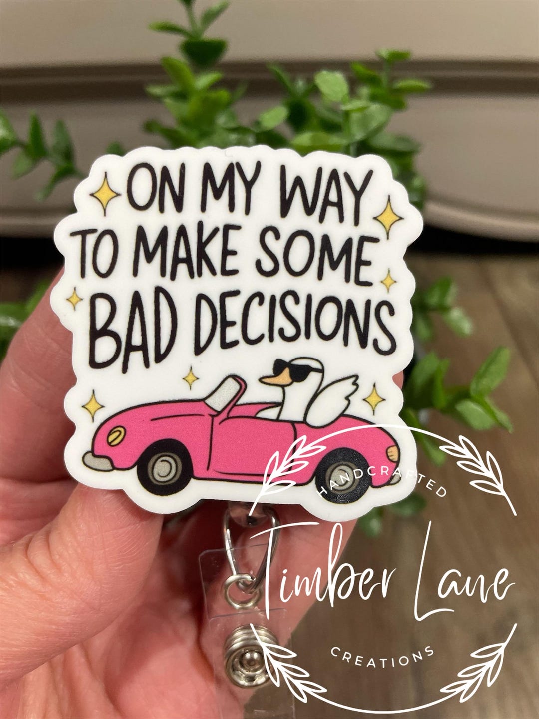 Badge Reel, Funny Badges, on My Way to Make Bad Decisions, Silly Goose ...