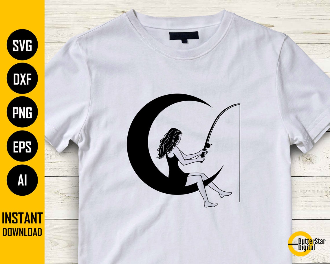 Girl Fishing on the Moon SVG Woman Fishing SVG Angler - Etsy
