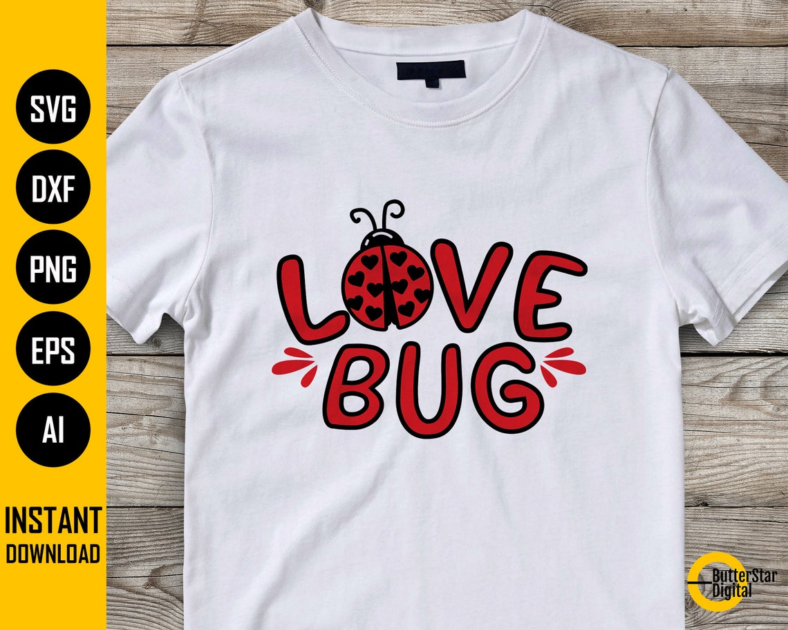 Love Bug SVG | Valentine's Day Gift Shirt Decal Decoration Decor ...