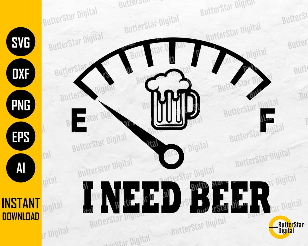 I Need Beer SVG | Alcohol SVG | Drink SVG | Drinking T-shirt Vinyl ...