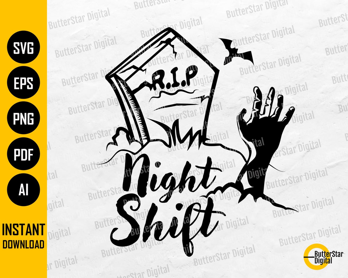 Night Shift Zombie SVG Out From the Grave Shirt Mug Bag Sign - Etsy