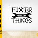 Fixer of All the Things SVG Mr Fix It Svg Funny Mens T-shirt Decal ...