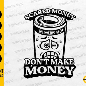 Scared Money Don't Make Money SVG | 100 Dollar Bills SVG | Rich Invest ...