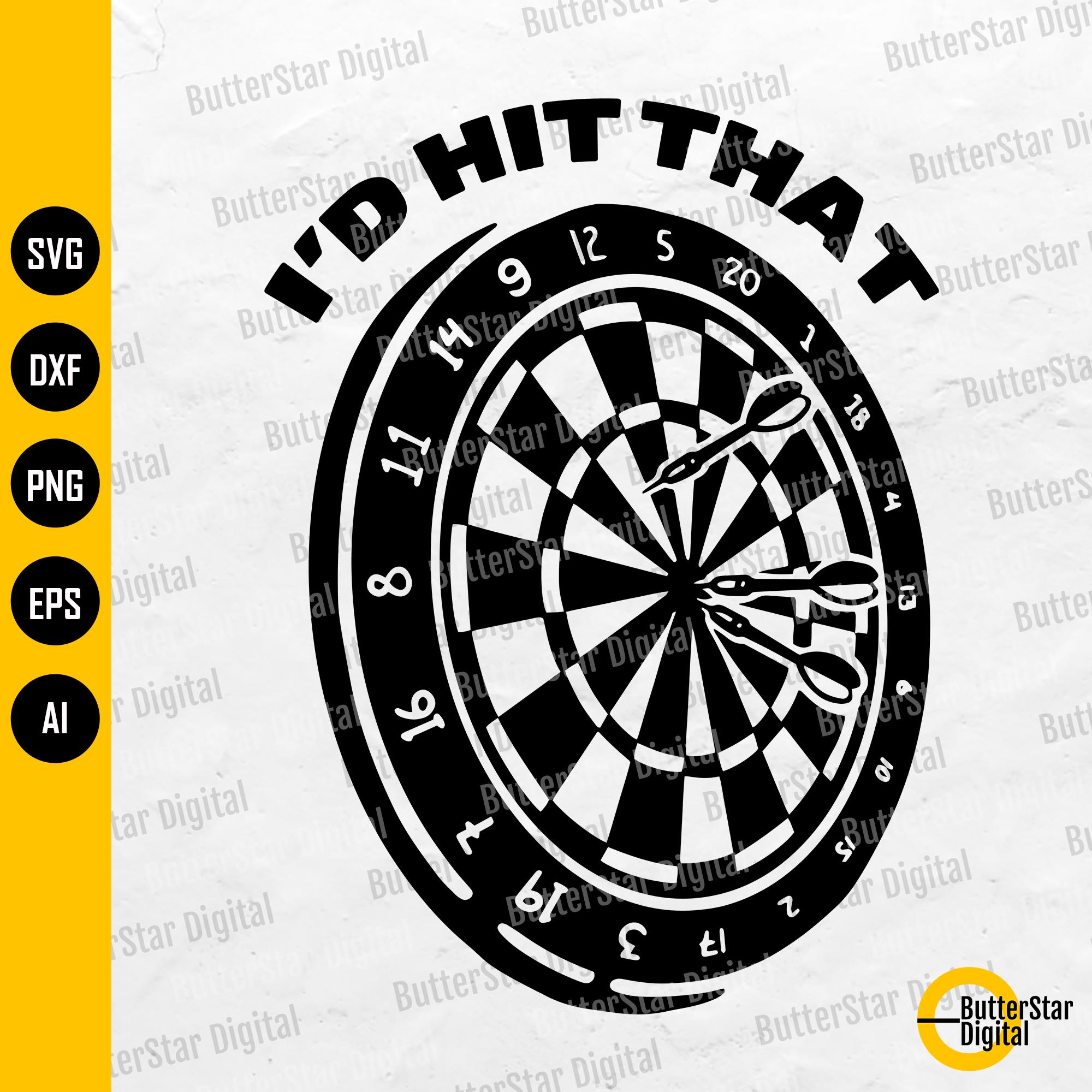 I'd Hit That SVG | Darts SVG | Funny Dart Player T-shirt Sticker Decal ...
