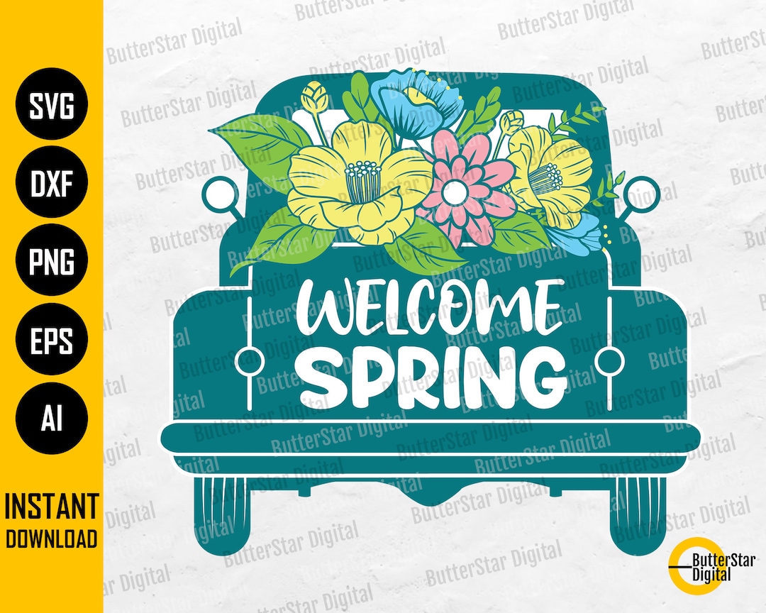 Spring Farm Truck SVG | Welcome Spring SVG | Flowers T-shirt Sign Decor ...