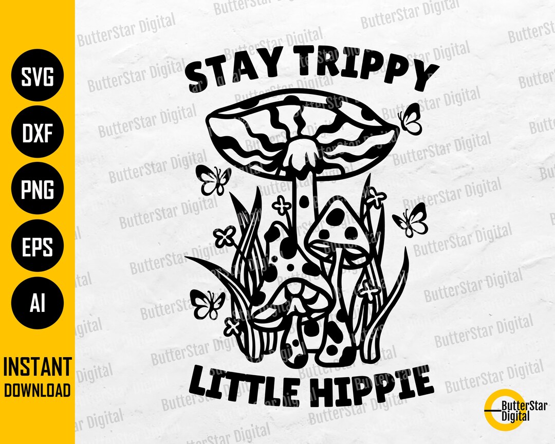 Stay Trippy Little Hippie SVG | Retro SVG | Mushroom T-shirt Decal ...