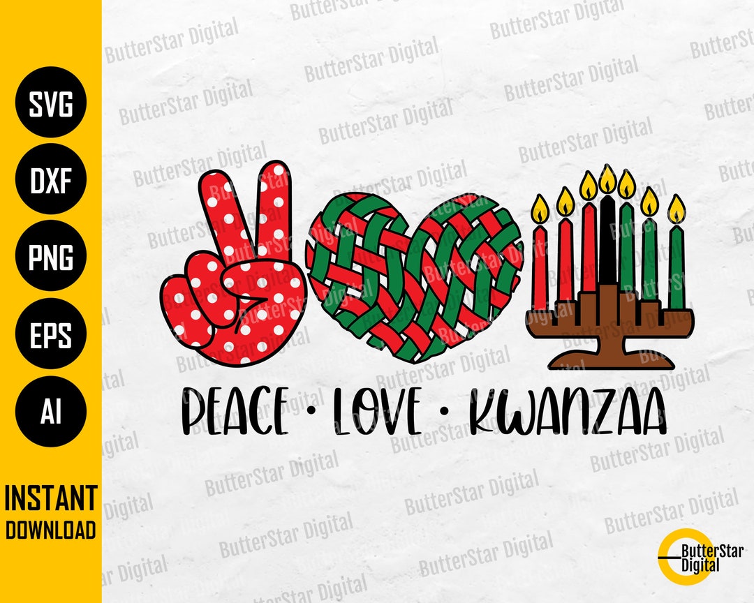 Peace Love Kwanzaa SVG Cute Funny Kwanzaa African American Holiday ...