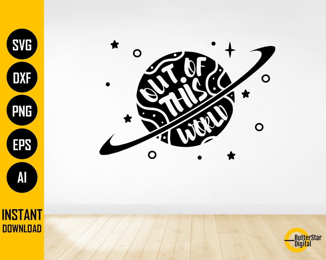 Out of This World SVG | Outer Space SVG | Saturn SVG | Cosmic Decal T ...