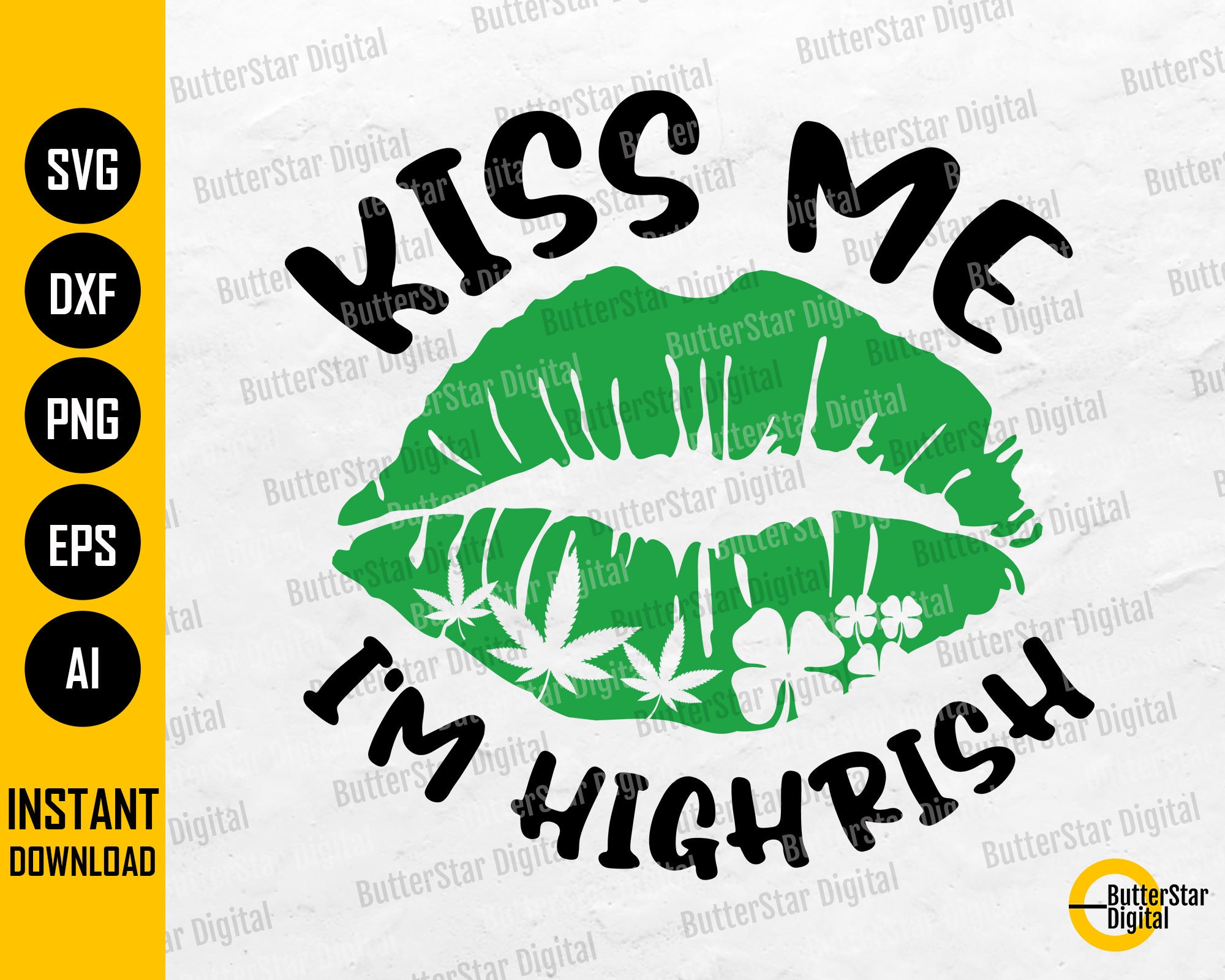 Kiss Me I'm Highrish SVG | Funny Saint Patrick's Day T-shirt Sticker ...