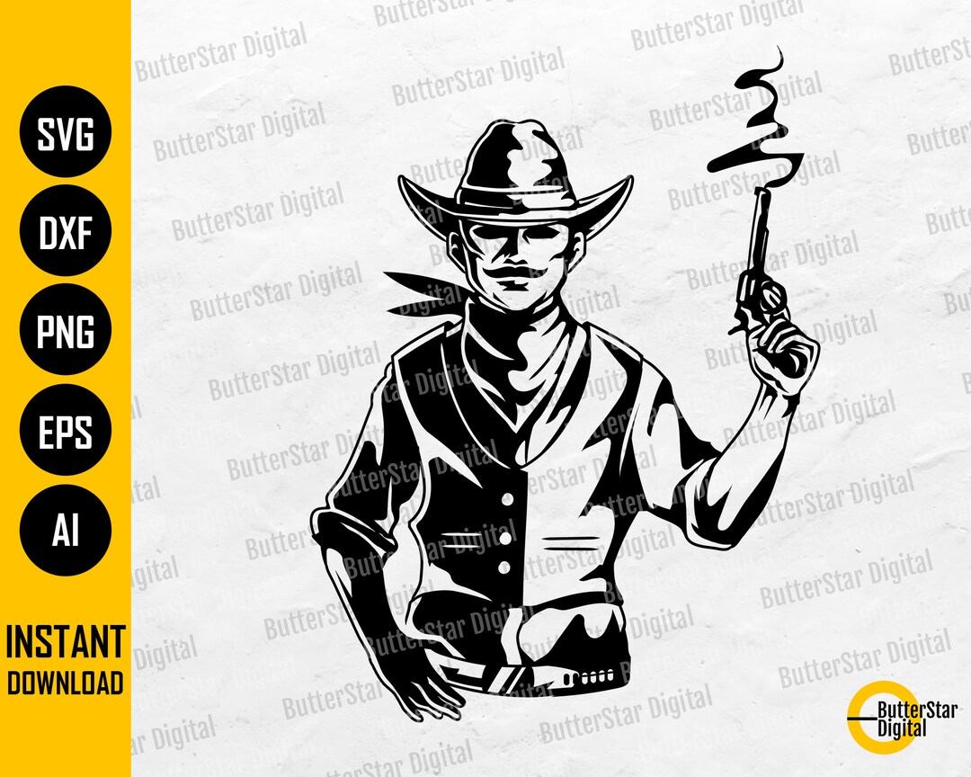 Cowboy With Gun SVG Sheriff SVG Outlaw SVG Western Shooting Pistol ...
