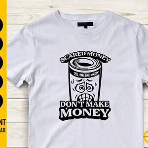 Scared Money Don't Make Money SVG | 100 Dollar Bills SVG | Rich Invest ...