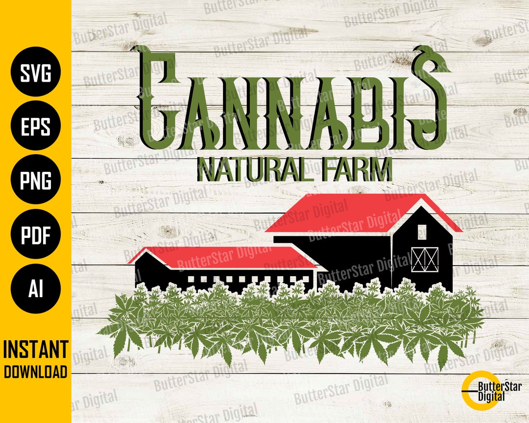 Cannabis Farm SVG Marijuana Natural Farm Sign Cricut Cutting File ...