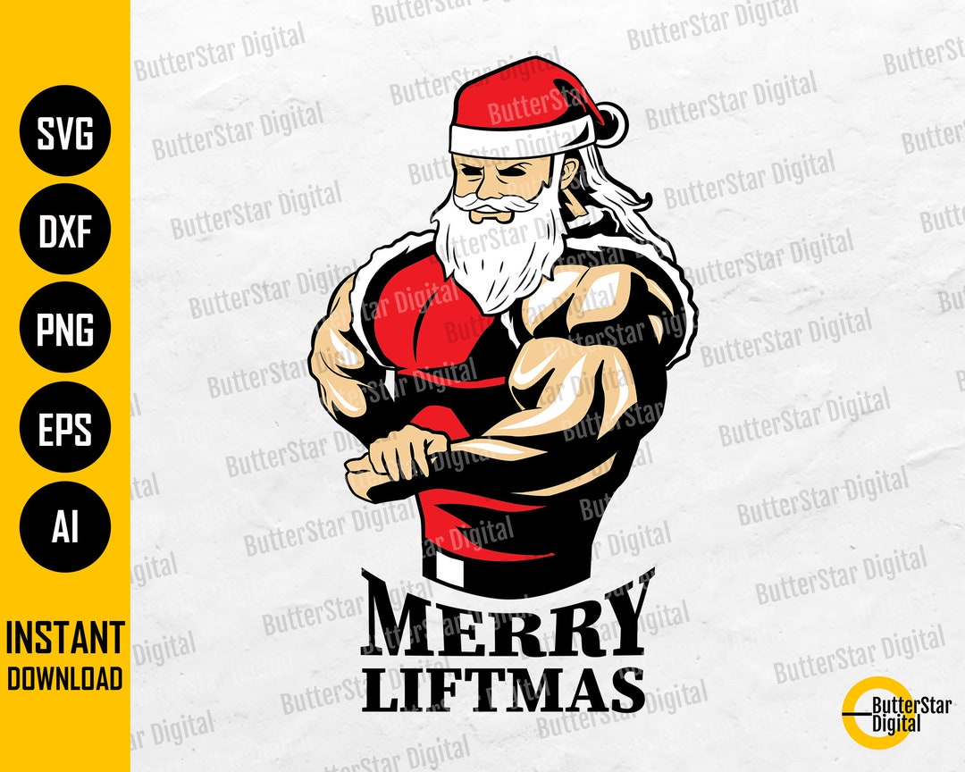 Merry Liftmas SVG | Buff Santa Claus | Funny Christmas SVG | Cricut ...