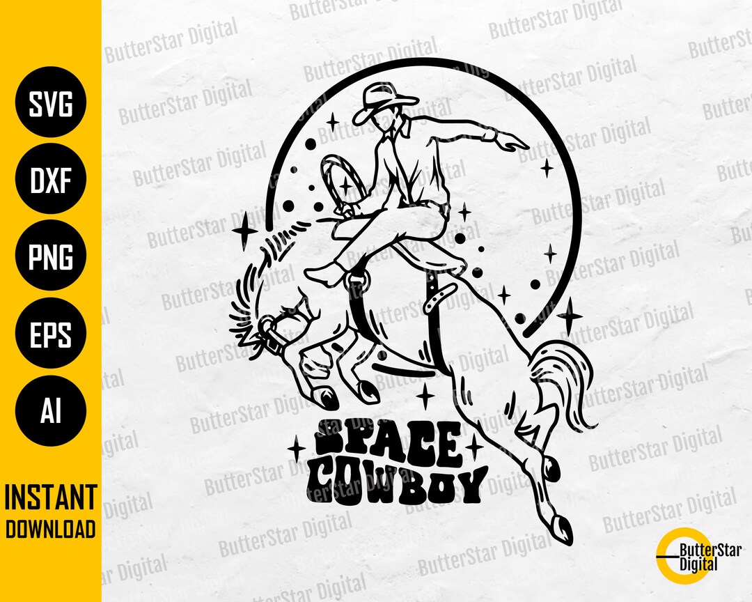Space Cowboy SVG | Country PNG | Western SVG | Cricut Cutting Files ...