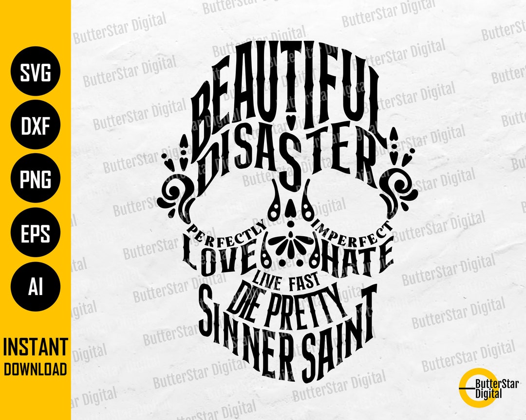 Beautiful Disaster SVG | Live Fast Die Pretty SVG | Skull T-shirt Decal ...