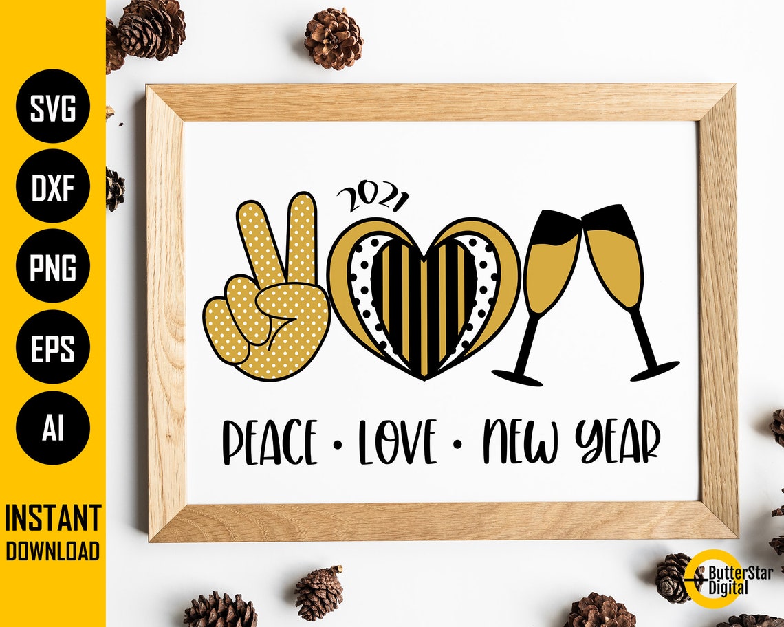 Peace Love New Year SVG Happy New Year 2021 Party Decor | Etsy