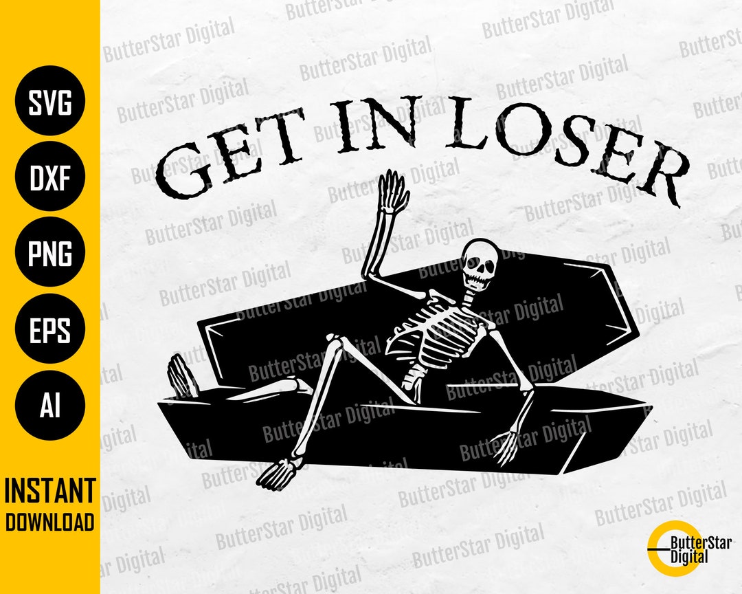 Get in Loser SVG | Skeleton in Coffin SVG | Funny Halloween T-shirt ...