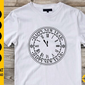 New Year Clock SVG | Happy New Year 2022 | NYE Party Decoration Tee ...