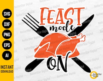 Feast Mode Svg - Etsy