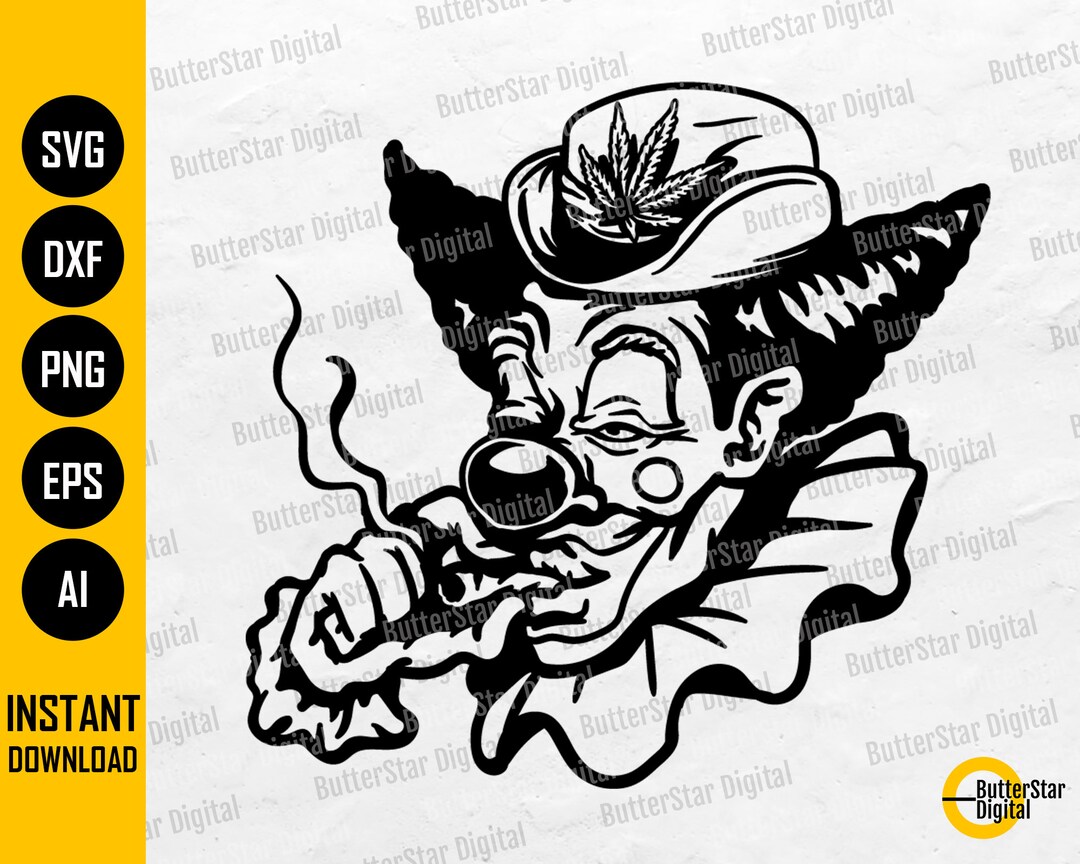 Cannabis Clown SVG Smoking Marijuana Joint SVG Smoke Weed Blunt SVG ...