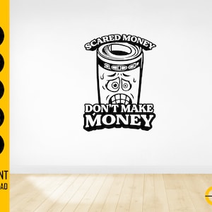 Scared Money Don't Make Money SVG | 100 Dollar Bills SVG | Rich Invest ...