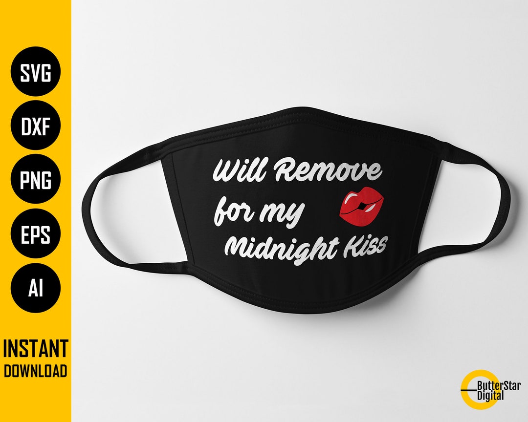 Midnight Kiss Face Mask SVG Happy New Year Facemask SVG Funny Face ...