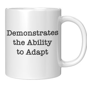 Demonstrates the Ability to Adapt Funny Office Mug, Funny Colleague ...