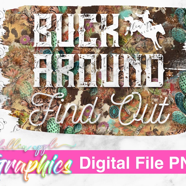 Buck Around and Find Out Png - Etsy