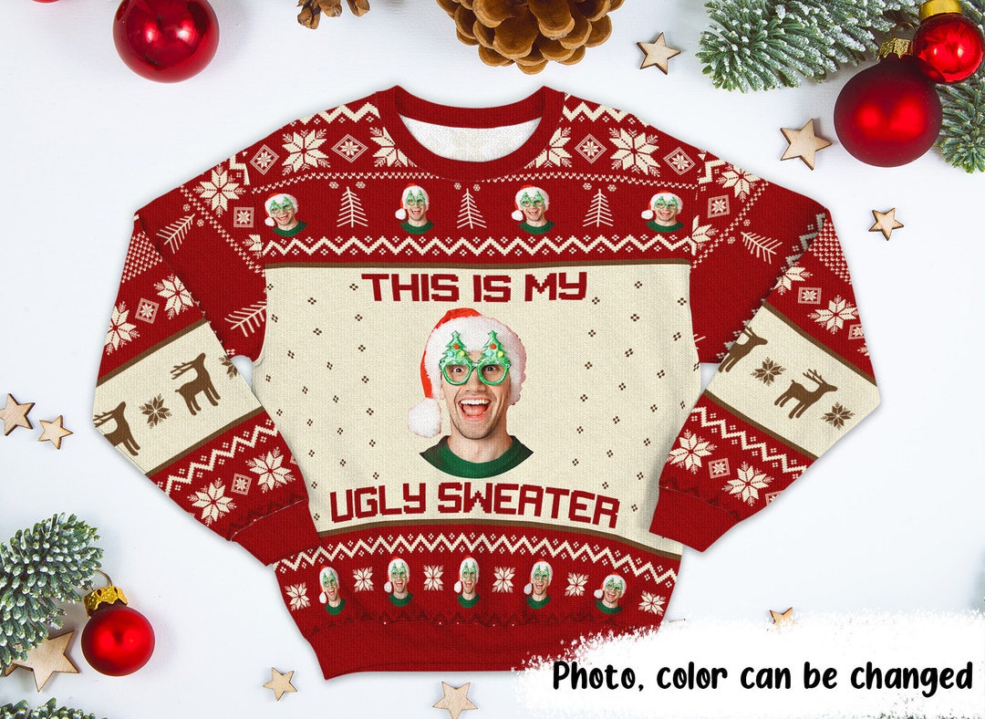 Custom Photo This is My Ugly Sweater Christmas, Gift for Yourself ...