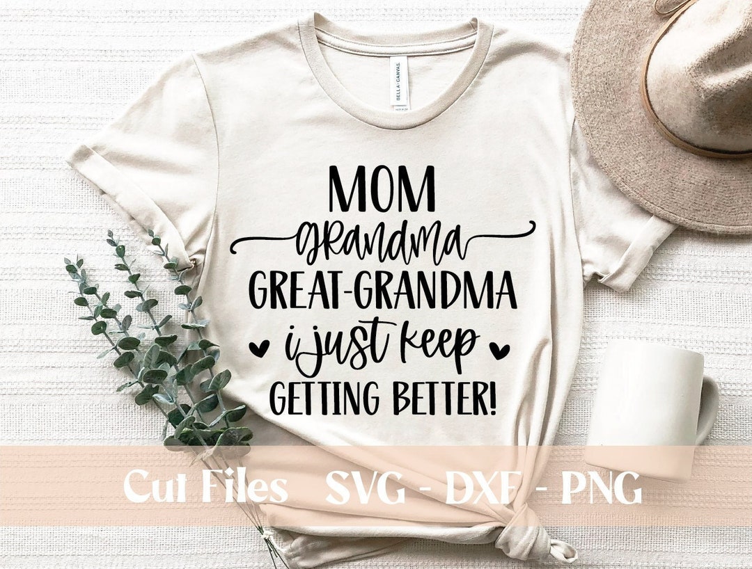 Mom Great Grandma Svg Grandma Saying Svg Grandma T Svg Etsy