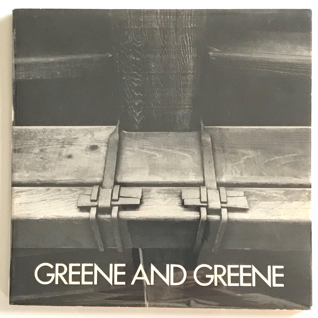 1977 Exhibit Greene and Greene the Architecture and Related Designs of ...