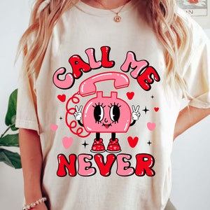 Call Me Never PNG Digital Download-happy Valentines Day - Etsy