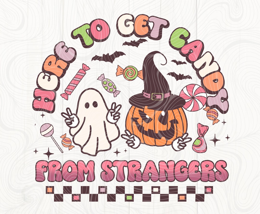 Here to Get Candy From Strangers Halloween Png - Etsy